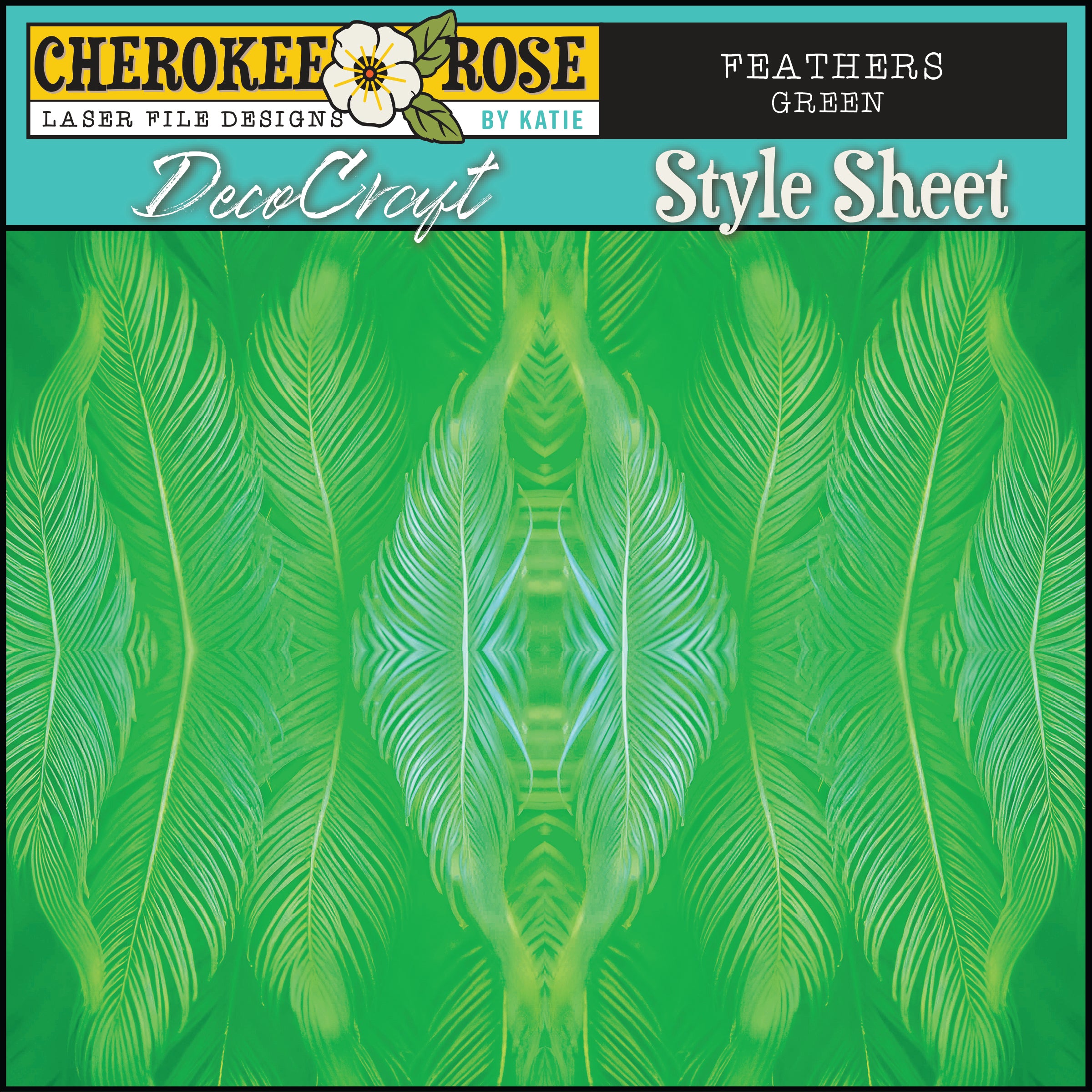 DecoCraft - Cherokee Rose - Style Sheet - Green Feathers – H & H Creations