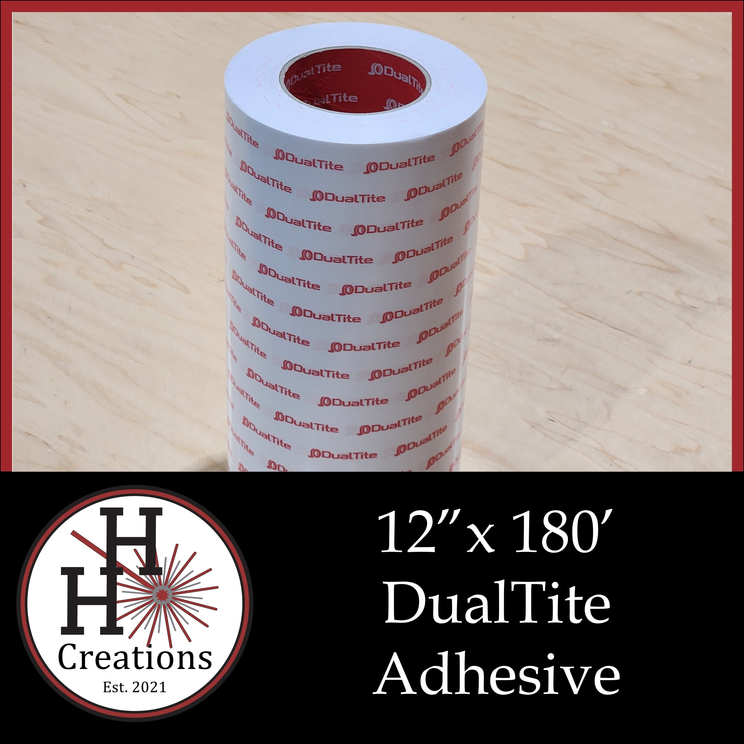 DualTite Adhesive Rolls - 12" x 180' – H & H Creations